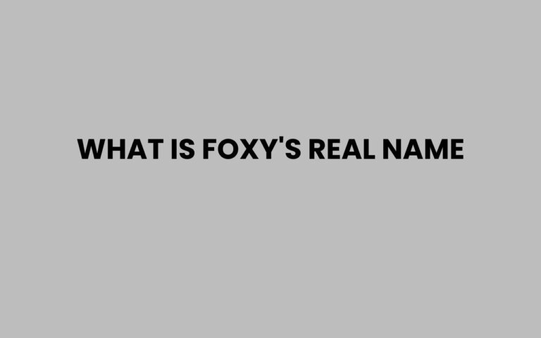 What Is Foxy's Real Name? Uncover the Truth Here