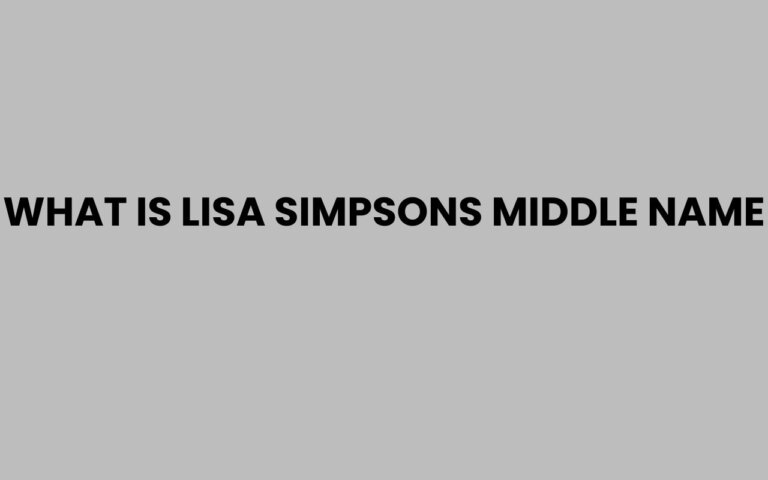 What Is Lisa Simpson's Middle Name? Full Explanation
