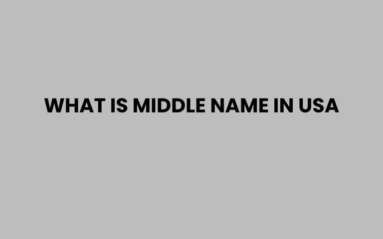 What Is Middle Name in USA? Meaning and Common Uses