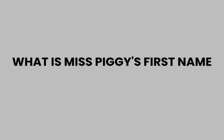 What Is Miss Piggy's First Name? Discover the Answer Here
