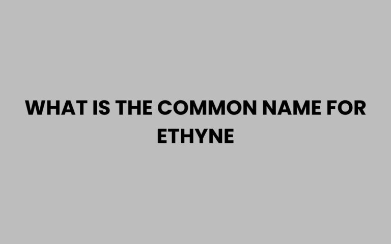 What Is the Common Name for Ethyne? Explained Simply