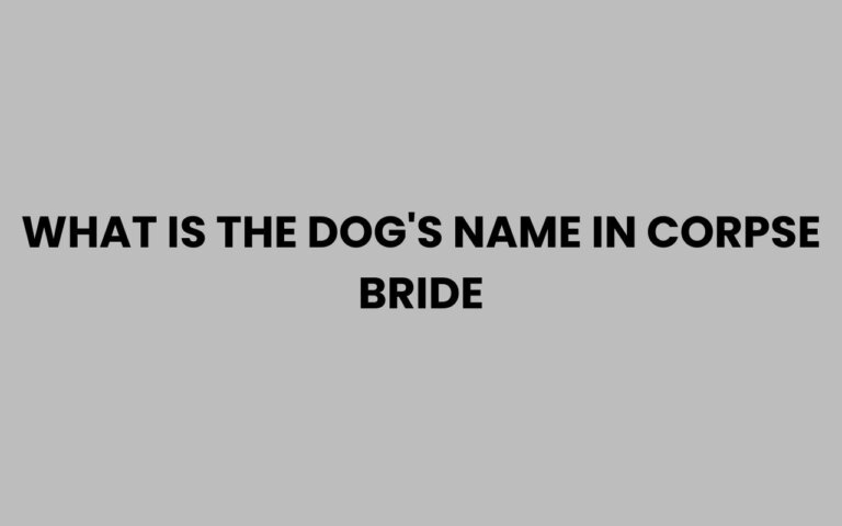 What Is the Dog's Name in Corpse Bride Explained