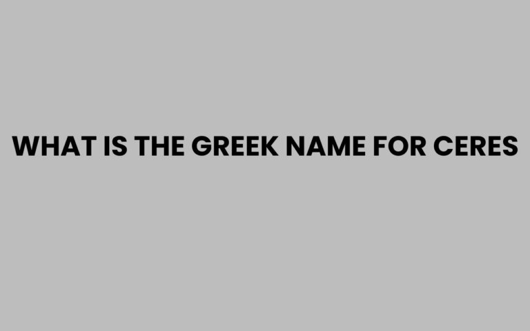 What Is the Greek Name for Ceres? Mythology Explained