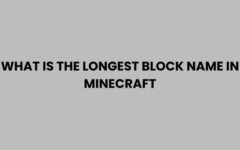 What Is the Longest Block Name in Minecraft Explained