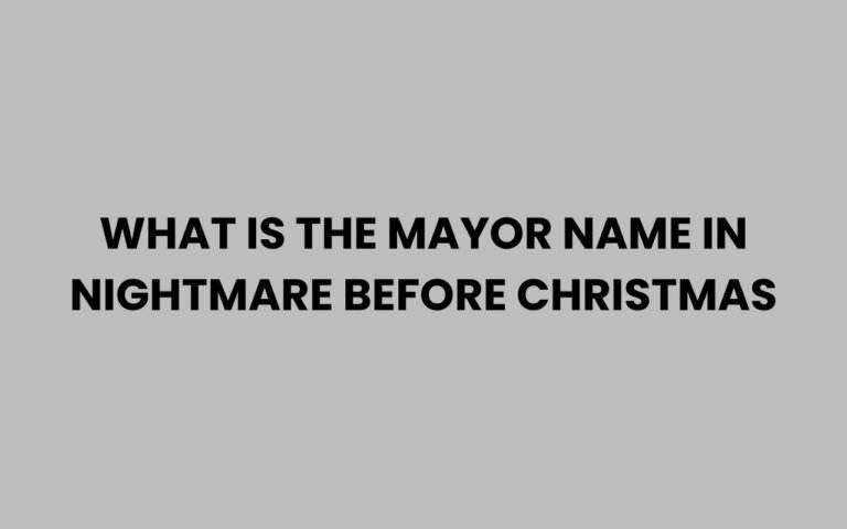 What Is the Mayor Name in Nightmare Before Christmas?