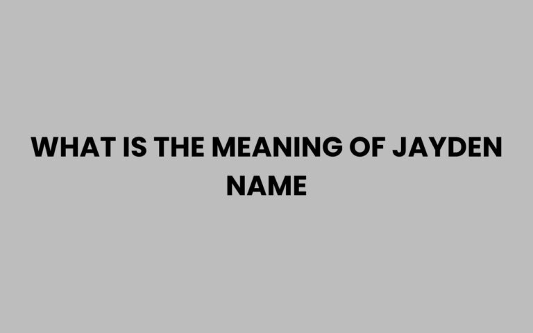 What Is the Meaning of Jayden Name? Origins & Significance