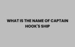 What Is the Name of Captain Hook’s Ship Explained