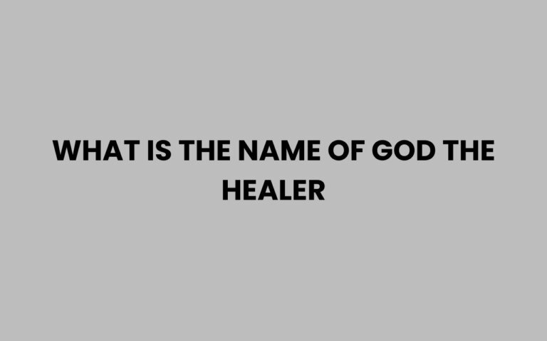 What Is the Name of God the Healer in the Bible?