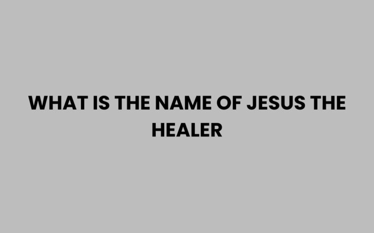 What Is the Name of Jesus the Healer? Find the Answer