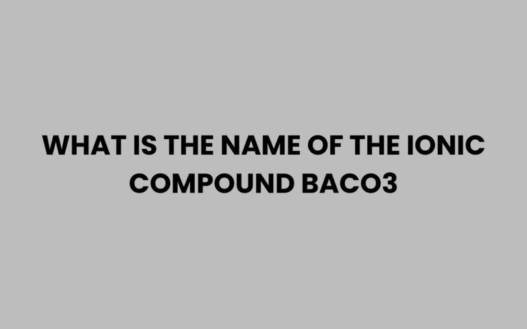 What Is the Name of the Ionic Compound BaCO3 Explained