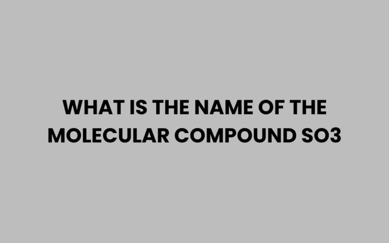 What Is the Name of the Molecular Compound SO3?