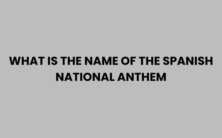 What Is the Name of the Spanish National Anthem?