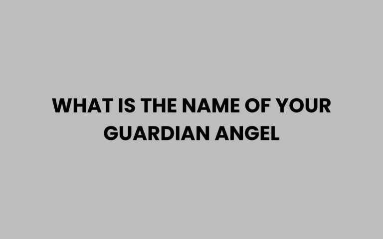 What is the Name of Your Guardian Angel? Find Out Now