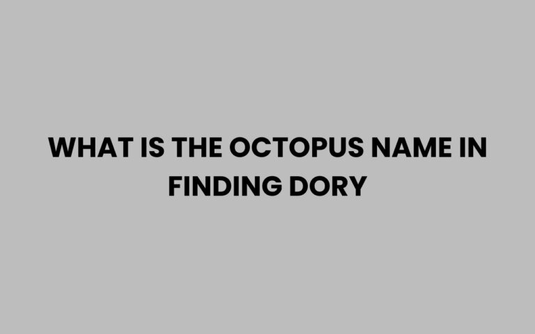 What Is the Octopus Name in Finding Dory Explained