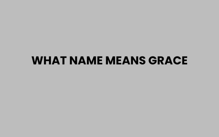 What Name Means Grace and Its Beautiful Origins