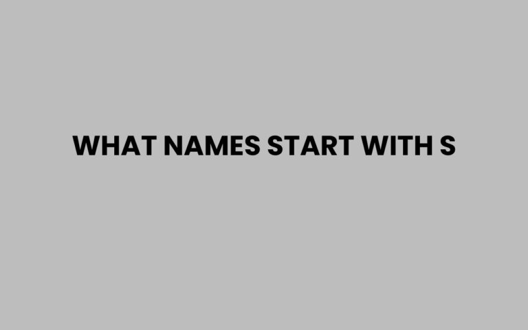 What Names Start With S? Top Picks and Unique Ideas