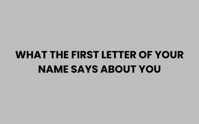 What the First Letter of Your Name Says About You