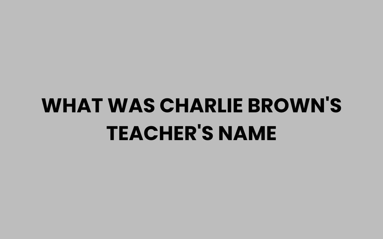 What Was Charlie Brown's Teacher's Name Explained