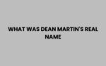 What Was Dean Martin's Real Name? Discover the Truth