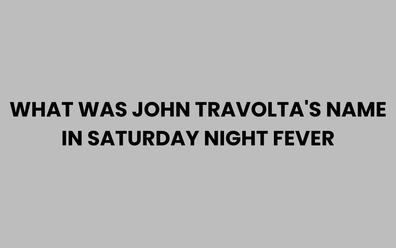 What Was John Travolta’s Name in Saturday Night Fever?