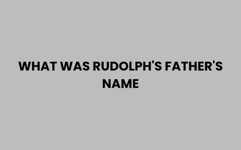 What Was Rudolph's Father's Name? Discover the Answer