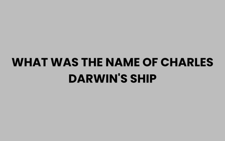 What Was the Name of Charles Darwin's Ship Explained