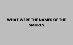What Were the Names of the Smurfs? Complete Character List