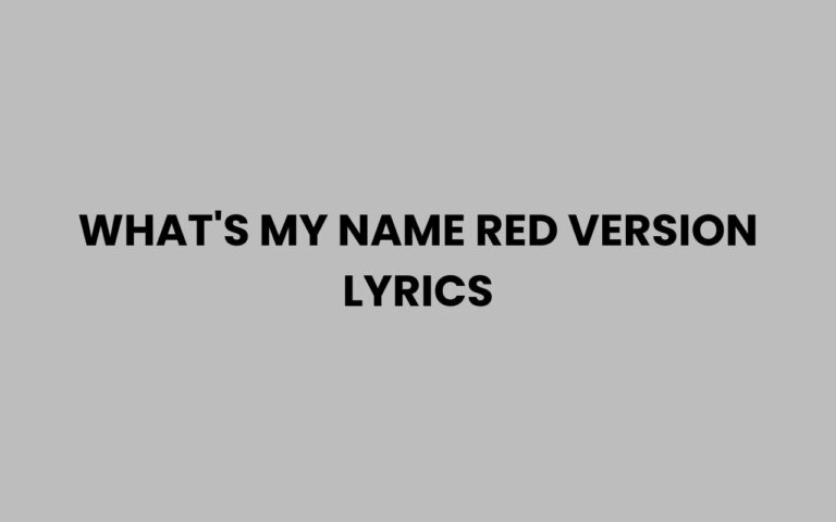 What's My Name Red Version Lyrics – Full Song Breakdown
