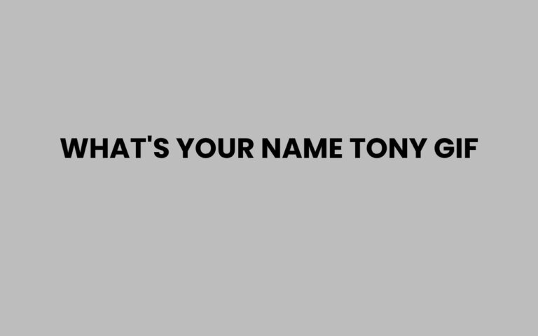 What's Your Name Tony GIF: Best Animated Reactions Online