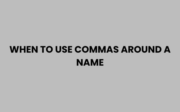 When to Use Commas Around a Name: Clear Grammar Tips