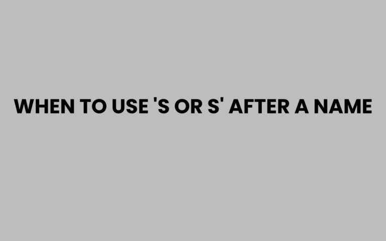 When to Use 's or s' After a Name: Simple Guide