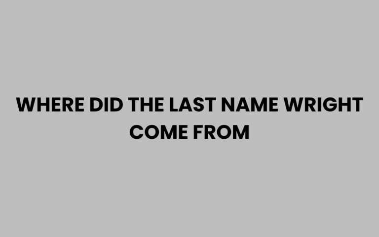 Where Did the Last Name Wright Come From? Origins Explained