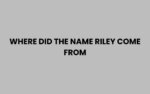 Where Did the Name Riley Come From? Origins Explained
