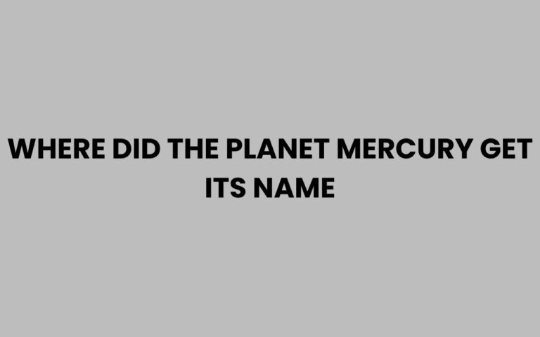 Where Did the Planet Mercury Get Its Name? Explained