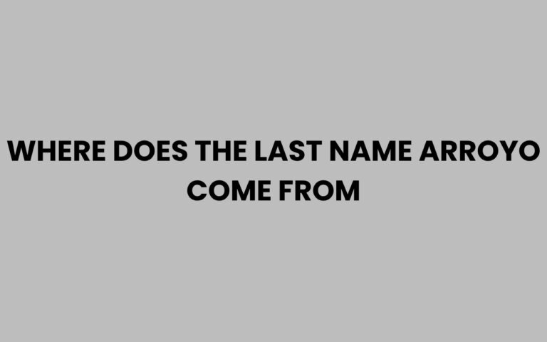 Where Does the Last Name Arroyo Come From? Origins Explained