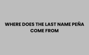 Where Does the Last Name Peña Come From? Origins Explained