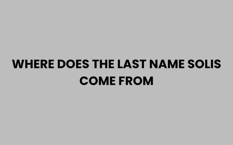 Where Does the Last Name Solis Come From? Origins Explained