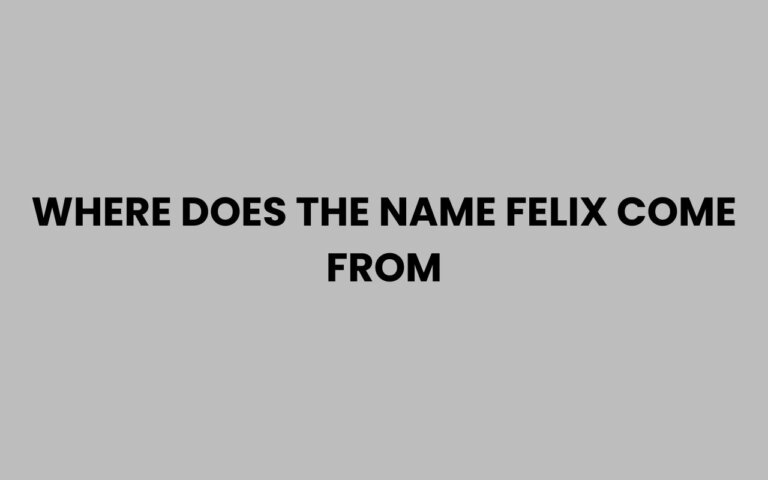 Where Does the Name Felix Come From? Origins Explained