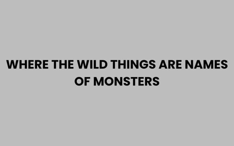 Where the Wild Things Are Names of Monsters Explained