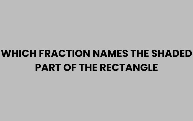 Which Fraction Names the Shaded Part of the Rectangle?