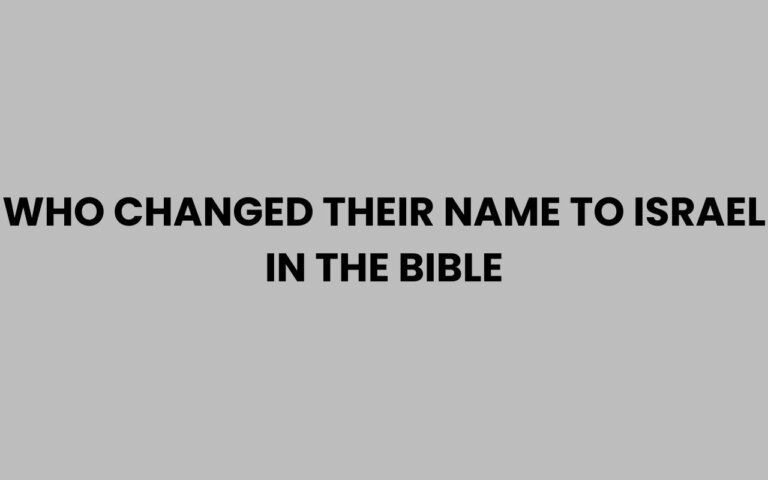 Who Changed Their Name to Israel in the Bible Explained