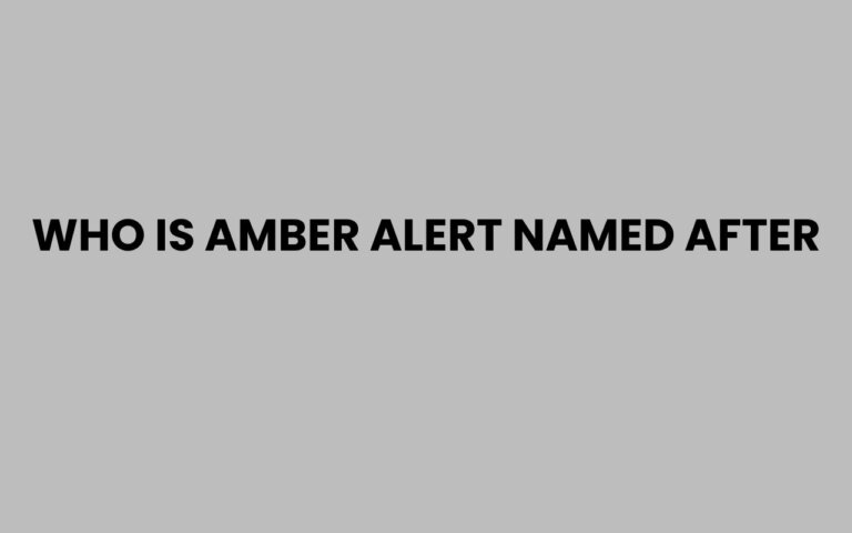 Who Is Amber Alert Named After and Why It Matters