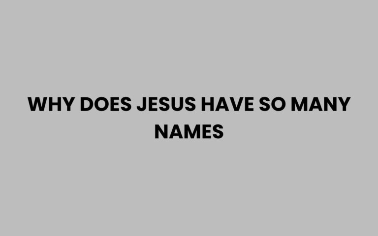 Why Does Jesus Have So Many Names? Meaning Explained
