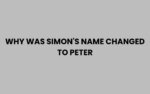 Why Was Simon's Name Changed to Peter? Meaning Explained