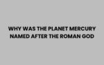 Why Was the Planet Mercury Named After the Roman God?